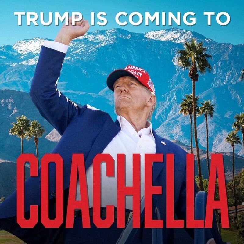 Donald J. Trump: "Coachella will be unbelievable tonight!" - Trump's Truth